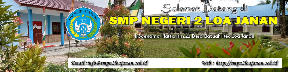 Selamat Datang di Website Resmi SMP NEGERI 2 LOA JANAN